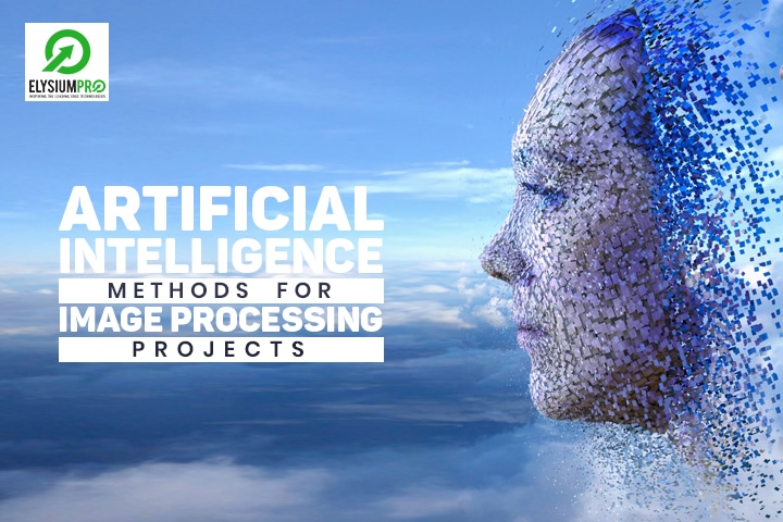 List Of Artificial Intelligence Methods For Image Processing Projects